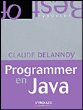 Programmer en Java - Poche - Claude Delannoy - Achat Livre | fnac