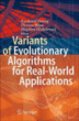 Variants of evolutionary algorithms for real-world applications - relié ...
