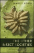 The other insect societies - relié - Costa, James T. - Achat Livre | fnac
