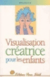Visualisation créatrice pour les enfants - Jennifer Day - Achat Livre ...