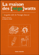 La maison des nega watts Le guide malin de l'énergie chez soi - broché ...