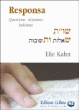 Responsa, questions-réponses, Judaïsme - relié - Elie Kahn - Achat ...