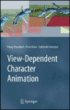 View-dependent character animation - relié - Parag Chaudhuri - Achat ...