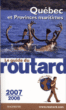 Le Routard Québec et provinces maritimes Edition 2007 - broché ...