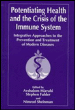Potentiating health and the crisis of the immune system - relié ...