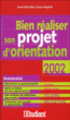 Bien réaliser son projet d'orientation Tome 305 - broché - Bruno Magliulo, Anne Riberolles ...