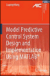 Model predictive control system design and implementation us - relié ...