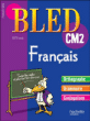 Bled cahier de français CM2 Orthographe, grammaire, conjugaison ...