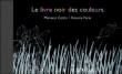 Le livre noir des couleurs - broché - Menena Cottin, Rosana Faria ...