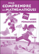 Pour Comprendre Les Mathematiques Cm1 - Guide Pedagogique - broché ...