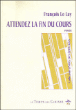 Attendez la fin du cours - broché - F. Le Lay - Achat Livre | fnac