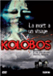 Kolobos - Daniel Liatowitsch, David Todd Ocvirk - DVD Zone 2 - Achat ...
