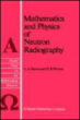 Mathematics and physics of neutron radiography - relié - A. A. Harms ...