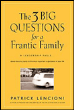 The three big questions for a frantic family - relié - PATRICK M ...