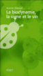 Biodynamie, la vigne et le vin (La) - broché - MESSAL Aurore - Achat Livre | fnac