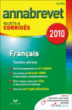 Annabrevet Corrigés Français toutes séries Edition 2010 - broché ...