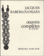 êuvres complètes êuvres complètes /Jacques Rabemananjara Tome 1 ...