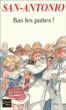 Bas les pattes ! - Poche - San-Antonio - Achat Livre ou ebook | fnac