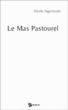Le mas pastourel - relié - Nicole Sagnimorte - Achat Livre | fnac