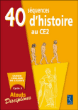 Pack de 6 cahiers eleve histoire ce2 - 40 sequences d'histoire au ce2 ...