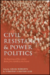 Civil resistance and power politics - relié - Adam Roberts - Achat ...