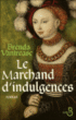 Le marchand d'indulgences - broché - Brenda Vantrease, Georges-Michel Sarotte - Achat Livre | fnac
