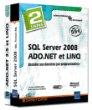 SQL Server 2008, ADO.NET et LINQ Coffret de 2 livres : accédez aux données par programmation ...
