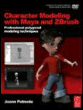Character modeling with maya and zbrush - Poche - Jason Patnode - Achat Livre ou ebook | fnac