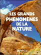 Les Grands phénomènes de la nature - Inconnus - Achat Livre | fnac