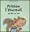 Frisson l'écureuil se fait un ami - cartonné - Mélanie Watt - Achat ...