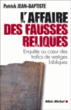 L'affaire des fausses reliques - broché - Patrick Jean-Baptiste - Achat ...
