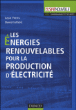 Les énergies renouvelables pour la production d'électricité - broché ...