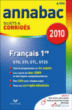 Annabac corrigés Français 1ères technologiques Edition 2010 - broché ...
