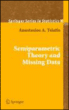 Semiparametric theory and missing data - relié - Anastasios Tsiatis - Achat Livre | fnac