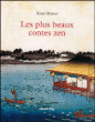 Les Plus Beaux Contes zen - Edition illustrée Édition illustrée ...