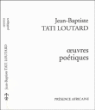 Oeuvres poétiques - broché - Jean-Baptiste Tati-Loutard - Achat Livre ...