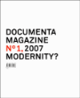 Documenta 12 magazine 1, Modernity ? Edition bilingue anglais-allemand ...