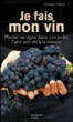 Je fais mon vin - broché - Christian Chervin - Achat Livre | fnac