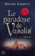 Le paradoxe de Vasalis - broché - Raphaël Cardetti - Achat Livre | fnac