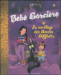 Bébé sorcière - Le sortilège des soeurs sifflette - broché - Debi ...