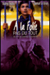 A la folie ... pas du tout - VHS - Laétitia Colombani, Michèle Garay ...