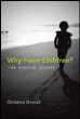 Why Have Children? The Ethical Debate - relié - Christine Overall ...