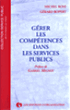 Gerer les competences dans les services publics - broché - Gérard ...