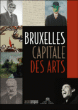 Bruxelles, capitale des arts - broché - Stéphanie Becco, Jean ...