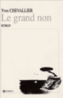 Le grand non - broché - Yves Chevallier - Achat Livre | fnac