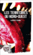 Les territoires du Nord-Ouest - broché - Laurent Chabin - Achat Livre ...