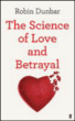 The Science of Love and Betrayal - Poche - Robin Dunbar - Achat Livre ...