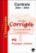 Intégrale de Centrale Physique Chimie PC Edition 2002-2004 - broché - Collectif - Achat Livre | fnac
