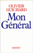 Mon général - Olivier Guichard - Achat Livre | fnac