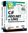 C Sharp, ADO.NET et LINQ : développement avec Visual Studio 2008 ...